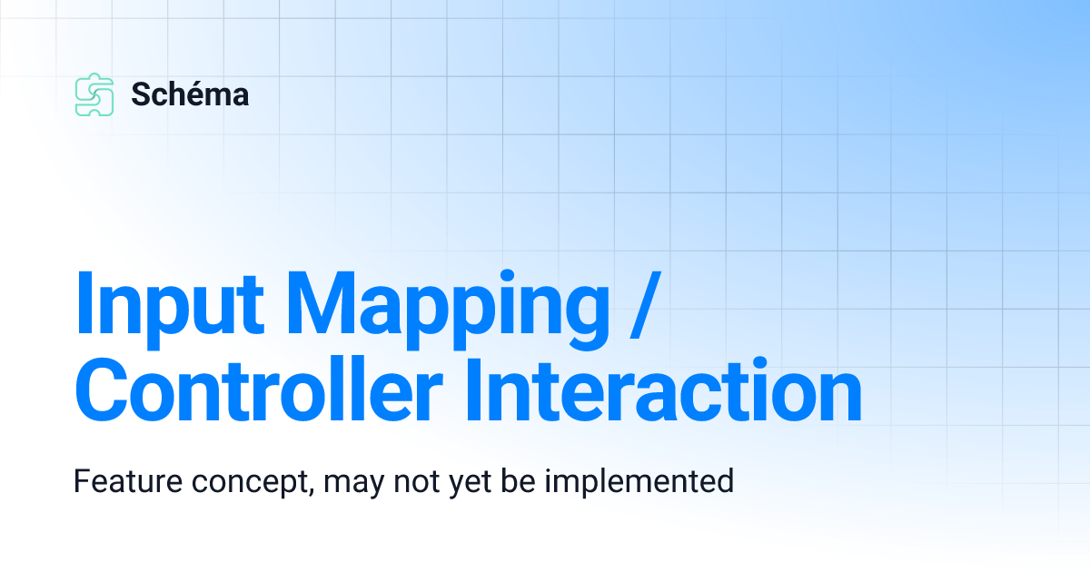 Input Mapping / Controller Interaction | Schéma